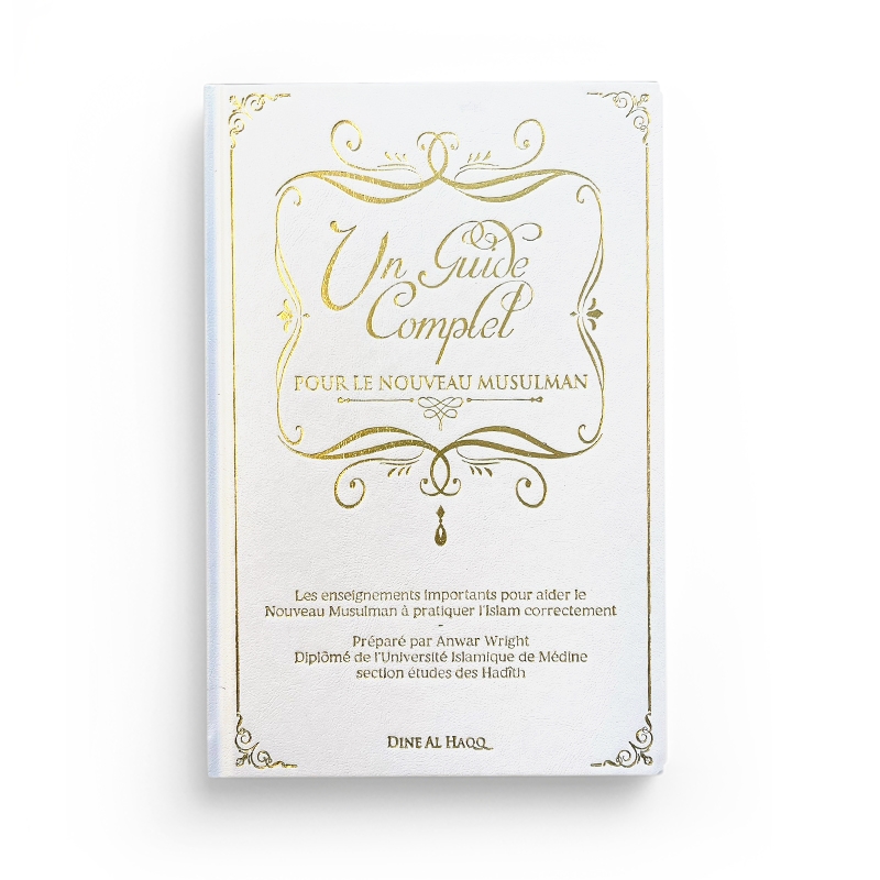 Un guide complet pour le nouveau musulman - Anwar Wright - Edition Dine ...